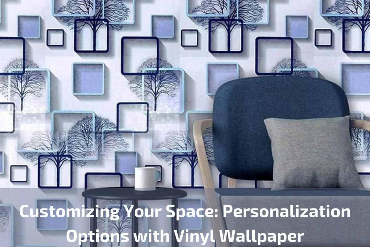 Customizing Your Space: Personalization Options with Vinyl Wallpaper ...